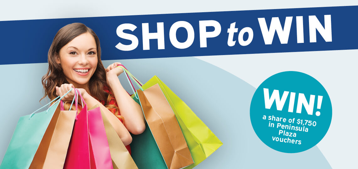 Peninsula Plaza | Shop to Win at Peninsula Plaza!